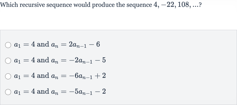 Solved Which Recursive Sequence Would Produce The Sequence 4 221